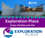 Exploration Place in Wichita Kansas: Deals, Events and Classes