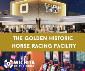The Golden Circle Historic Horse Racing Facility : Park City, KS